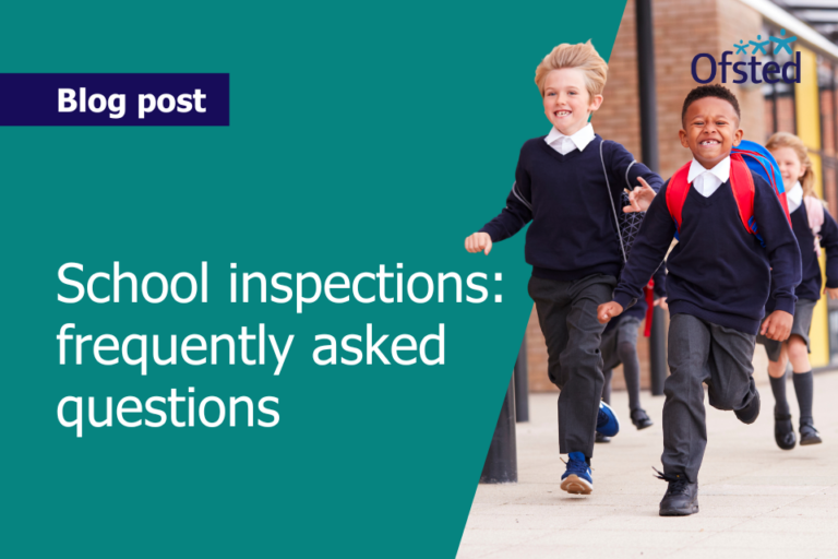 School inspections: frequently asked questions – Ofsted: education